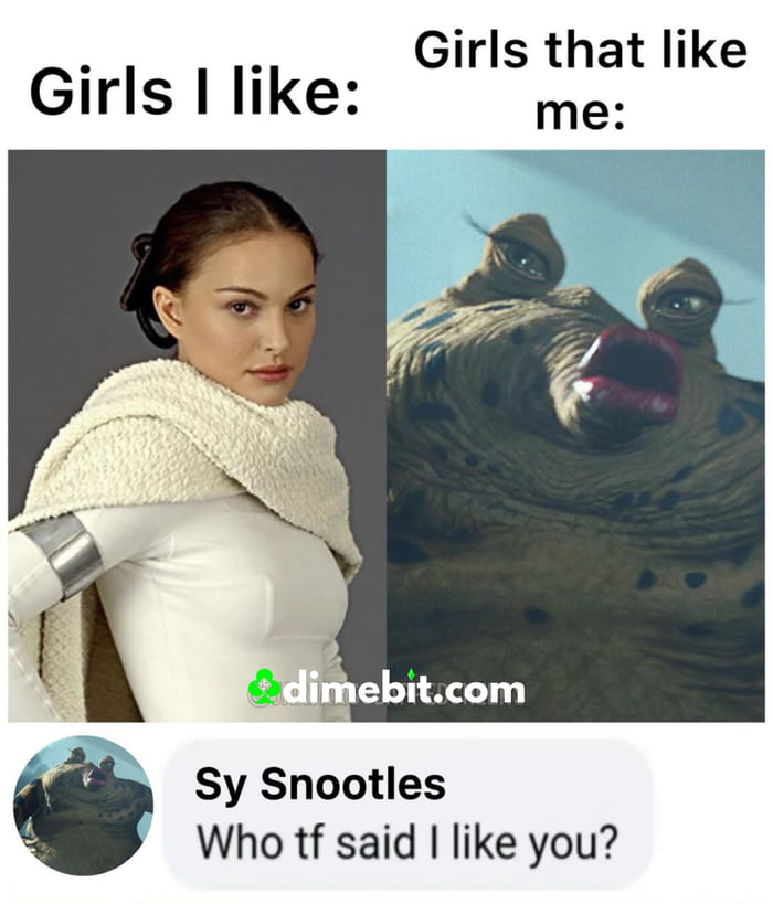 Even Sy Snootles curved him, rough. - 9GAG