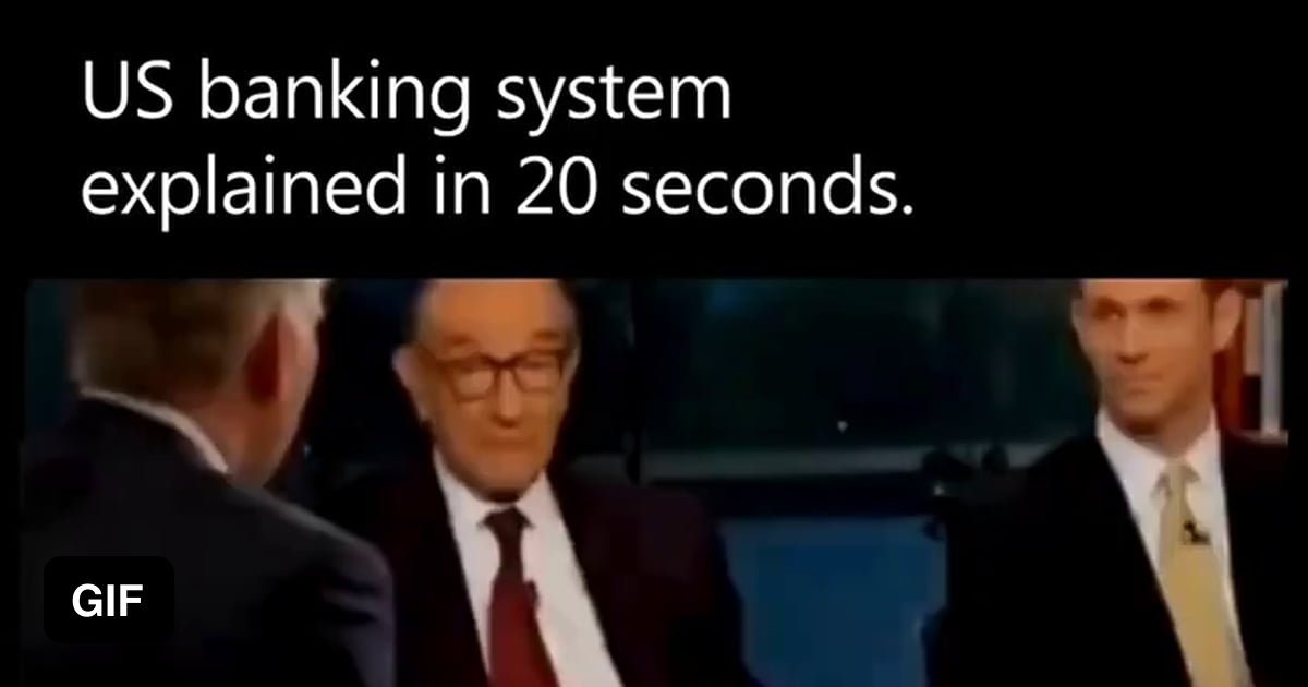 US Banking system explained in 20 secs: - 9GAG