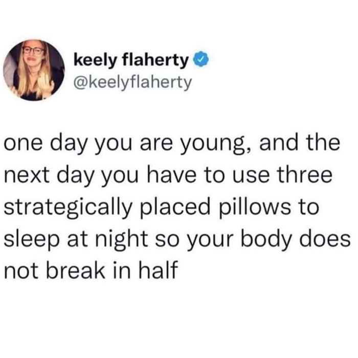 Getting older comes with unexpected sleep requirements. - 9GAG