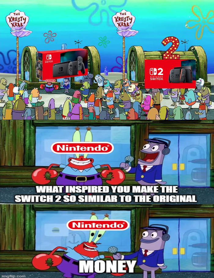 Seriously, it looks exactly the same and I bet the original could play all the Switch 2 games - 9GAG