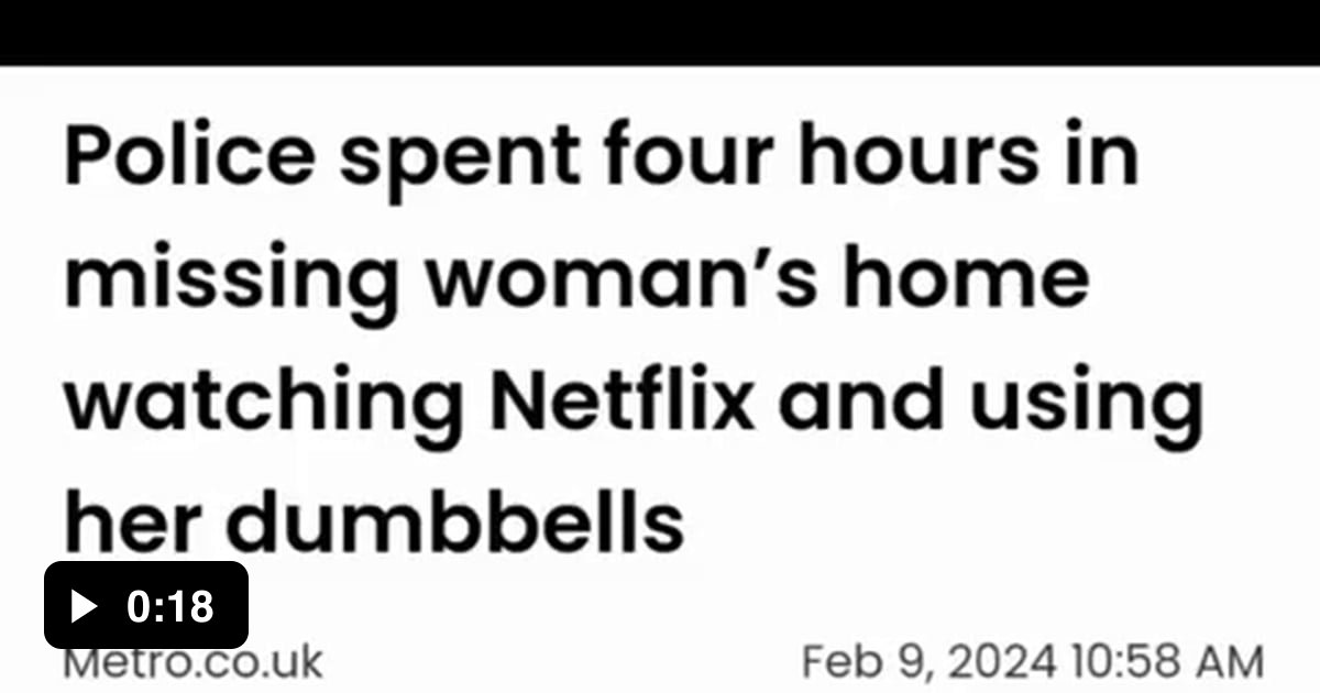 Cops Turn Missing Woman’s Home Into Netflix and Chill Zone - 9GAG
