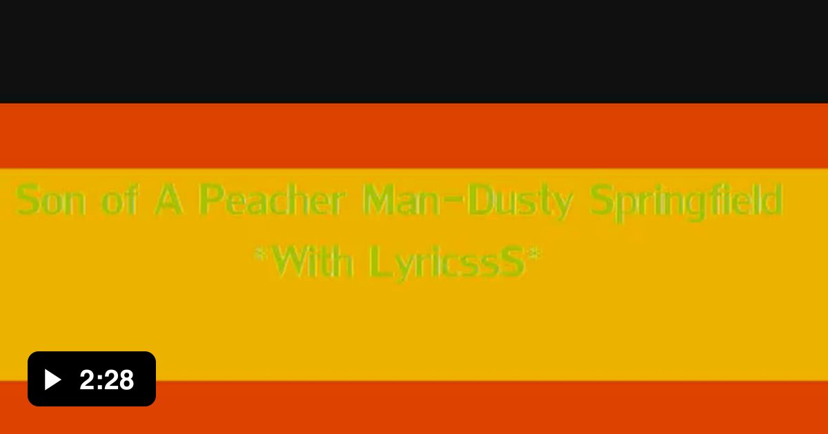 Son Of A Preacher Man- Dusty Springfeild (Lyrics) - 9GAG