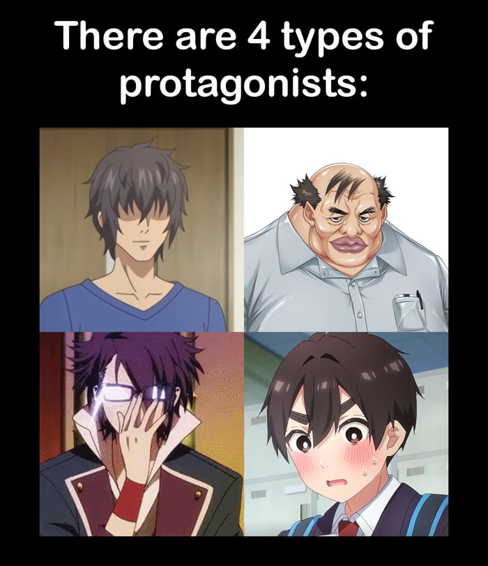 The 4 types of protagonists - 9GAG