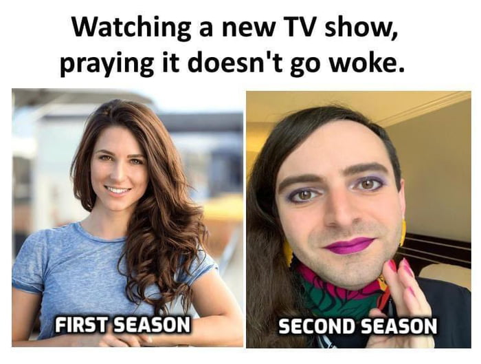 This show is not woke!! Stop saying it. - 9GAG