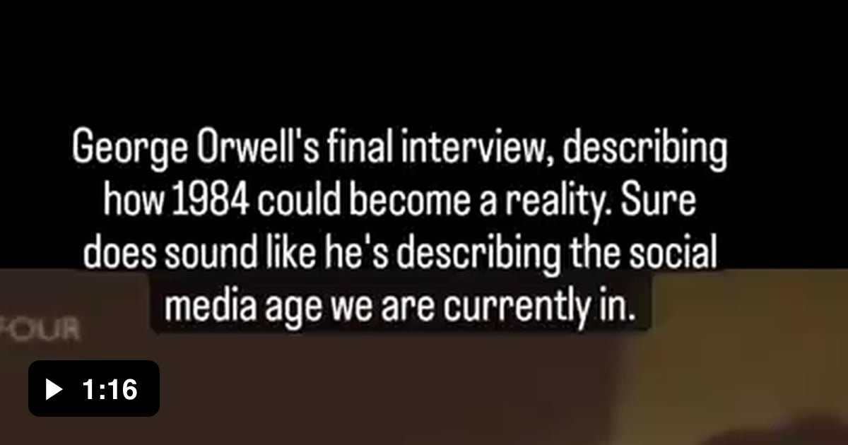 2026 - 1984 GEORGE ORWELL LAST INTERVIEW - 9GAG