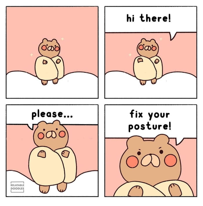 Fix your posture! - 9GAG