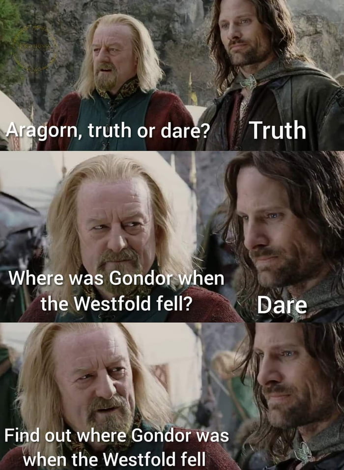 Where was Gondor? - 9GAG