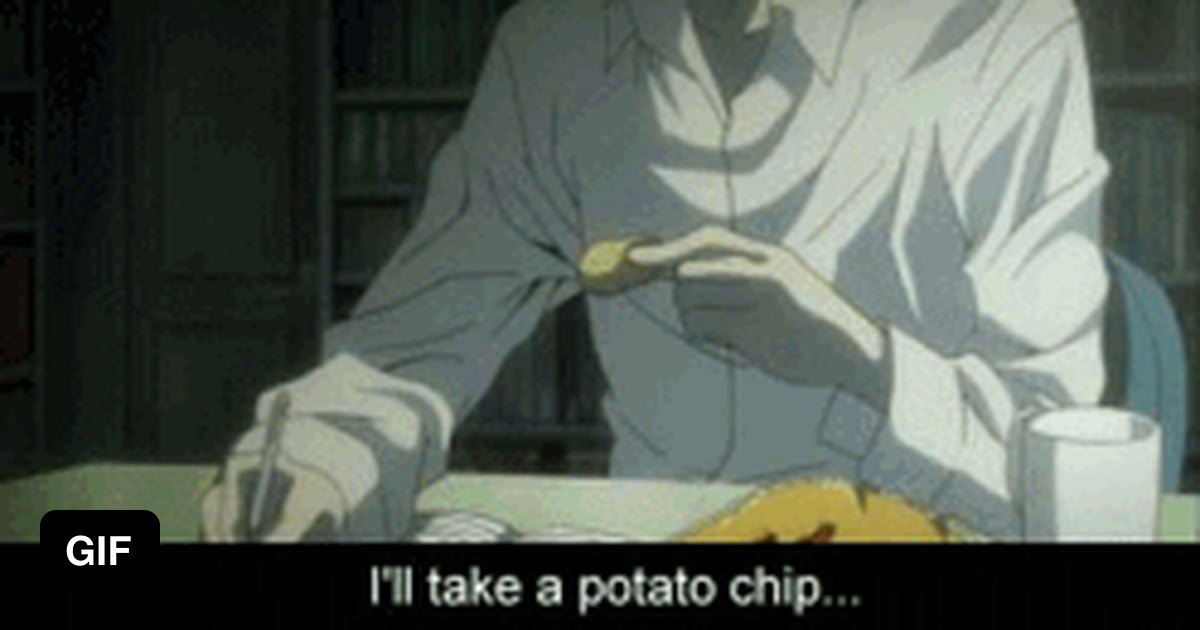 Death note made eating a potato chip something dramatic - 9GAG
