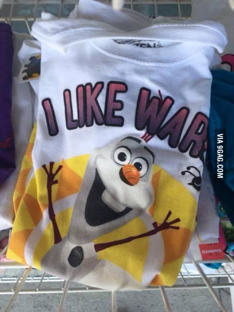Hi, I'm Olaf and I like War - 9GAG