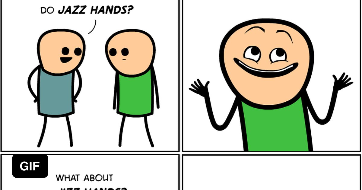JAZZ HANDS - 9GAG