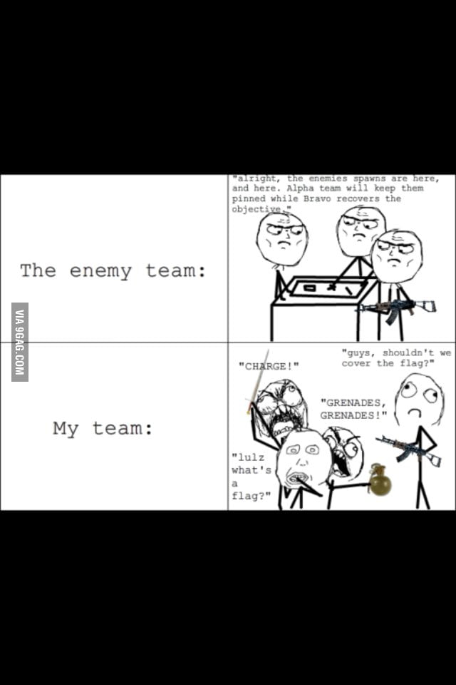 My teams and enemy team - 9GAG