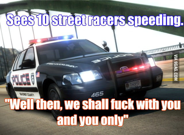 Need For Speed cops Logic. - 9GAG