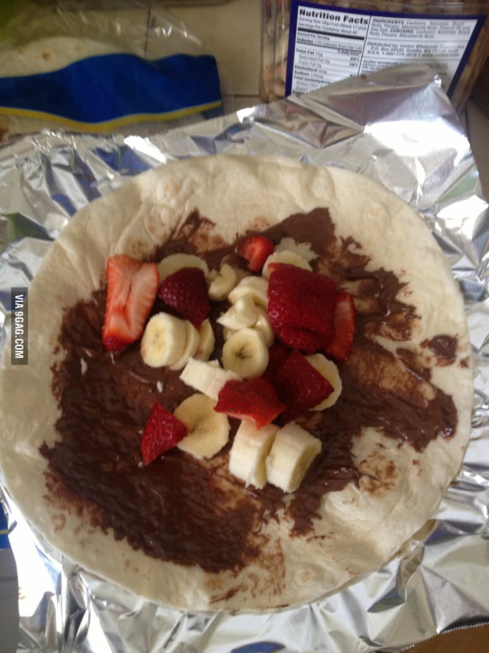 Nutella banana strawberry burrito. - 9GAG