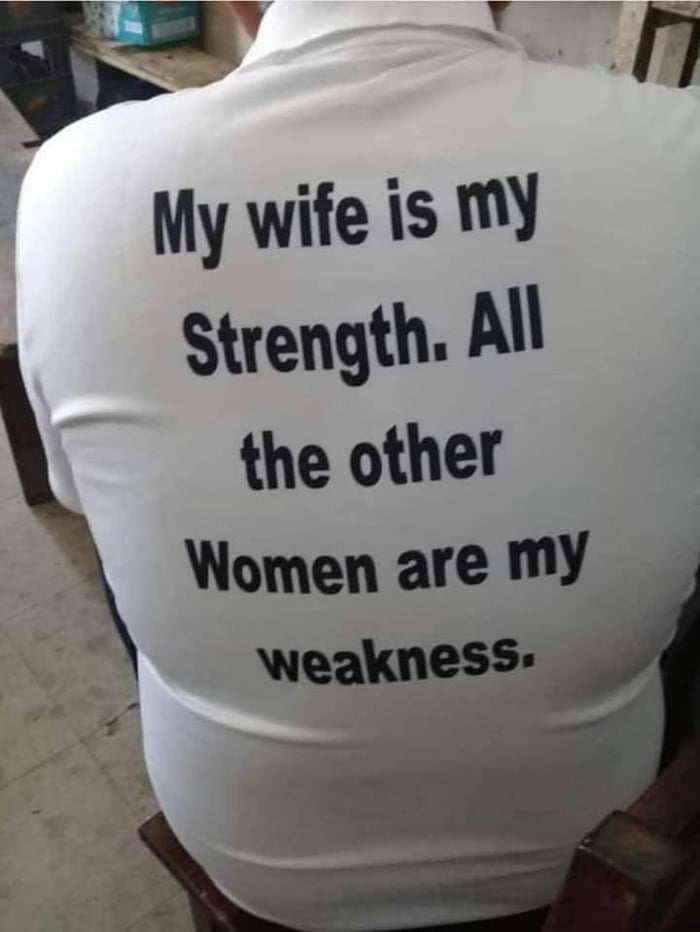 My wife is my strength - 9GAG