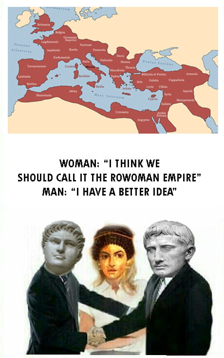 The Rowoman Empire - 9GAG