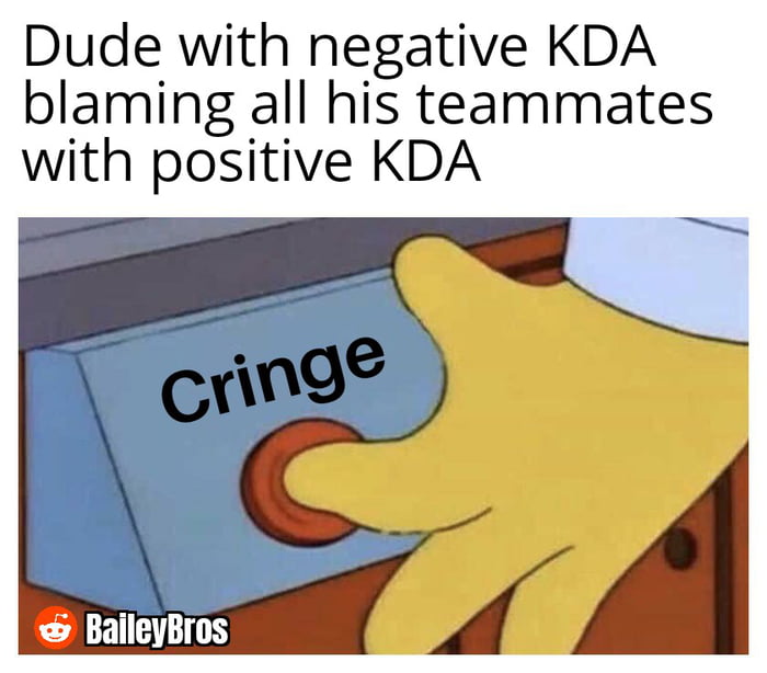 League of Legends Cringe Meme - 9GAG