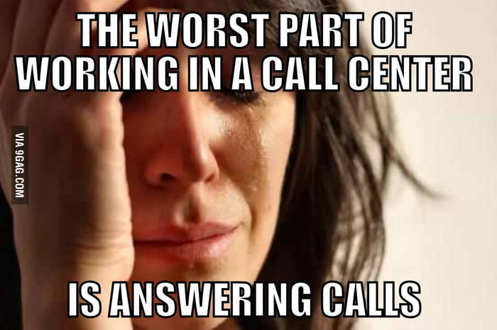Call Center Problems - 9GAG