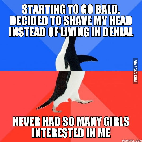 Apparently I look rather badass without hair. Still miss it though ...