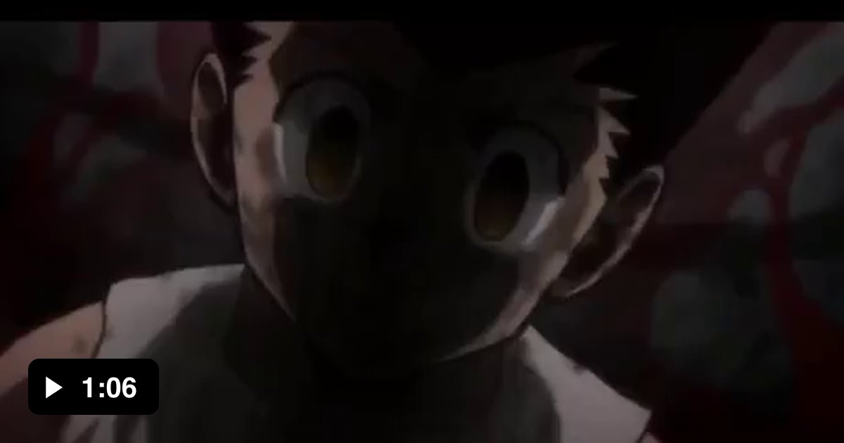 Hunter x Hunter 2011 (zero to hundred in seconds) - 9GAG