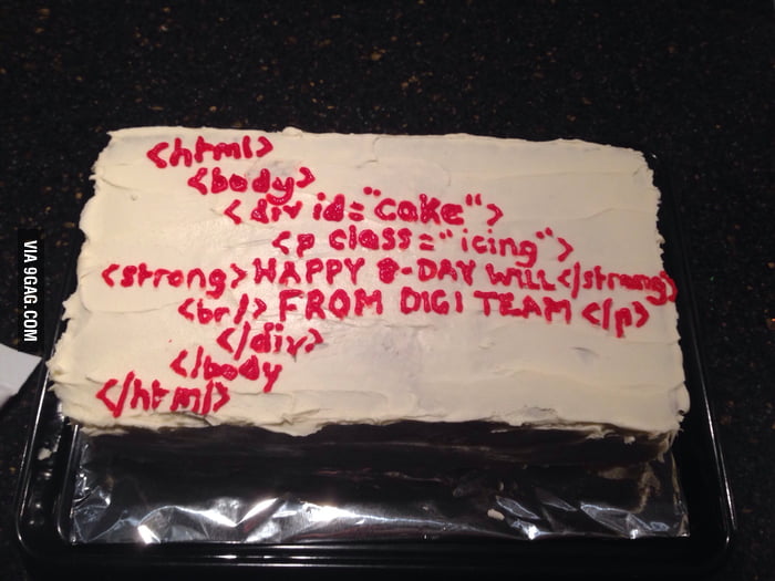Made our dev guy at work a cake! - 9GAG