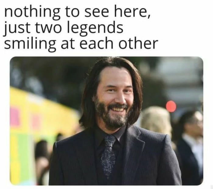 Yes, you are a legend. - 9GAG