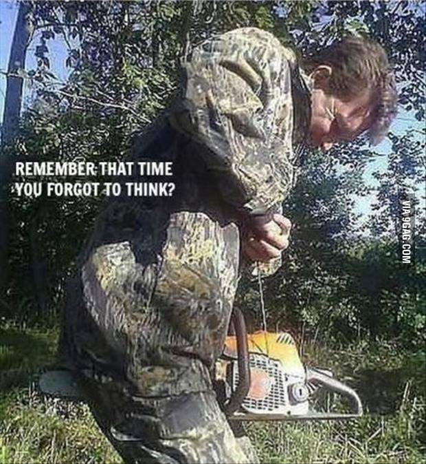 Hey, Remember the time you forgot to think? - 9GAG