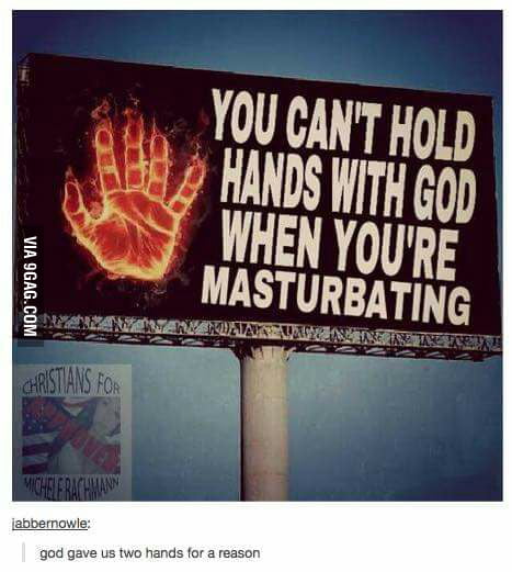 God gave us two hands for a reason - 9GAG