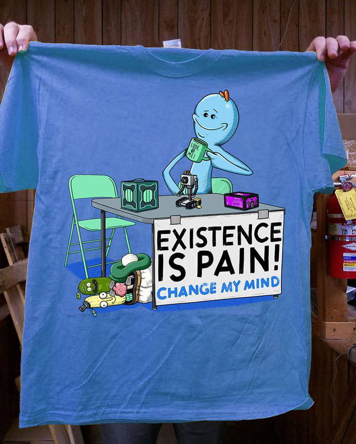 EXISTENCE IS PAIN. - 9GAG