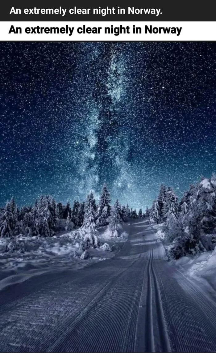 An extremely clear night in Norway. - 9GAG