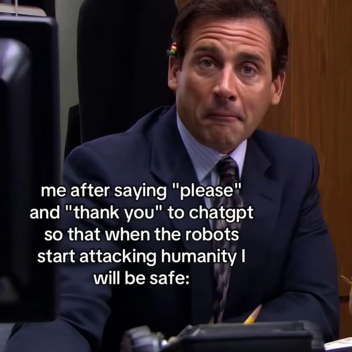 Just securing my future during the robot apocalypse by being extra ...