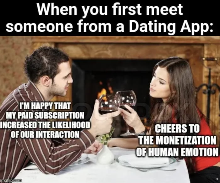 When you first meet someone from a dating app. - 9GAG