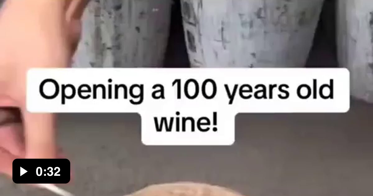 Opening 100 year old wine - 9GAG