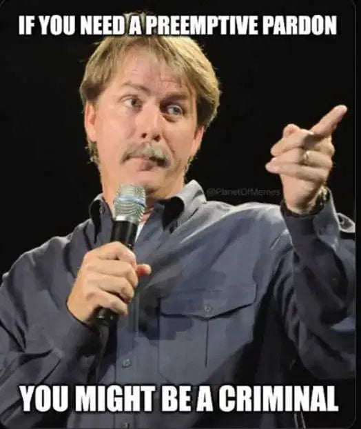 Pre-Emptive Pardons For Fauci, Schiff, Cheney, Mueller - Hey, Why Not everyone! - 9GAG