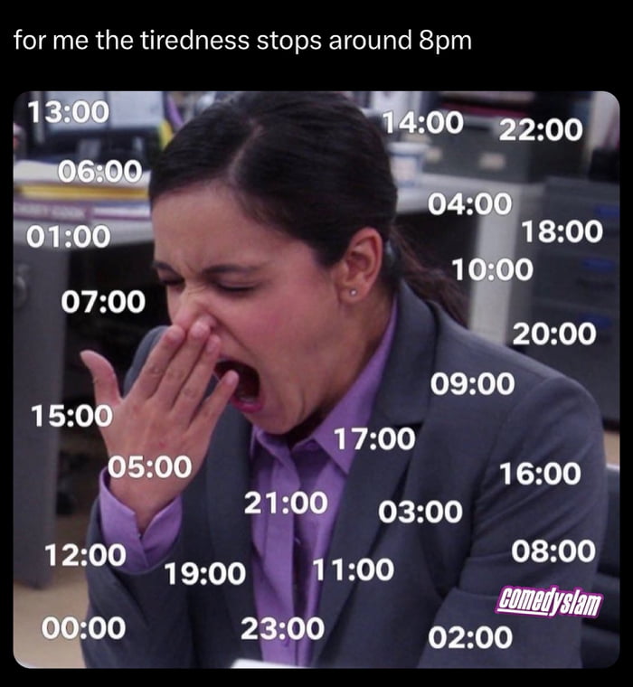 The only time I'm not tired. - 9GAG