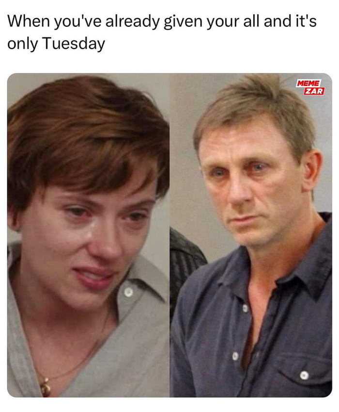 When you've given your all and it's only Tuesday. - 9GAG