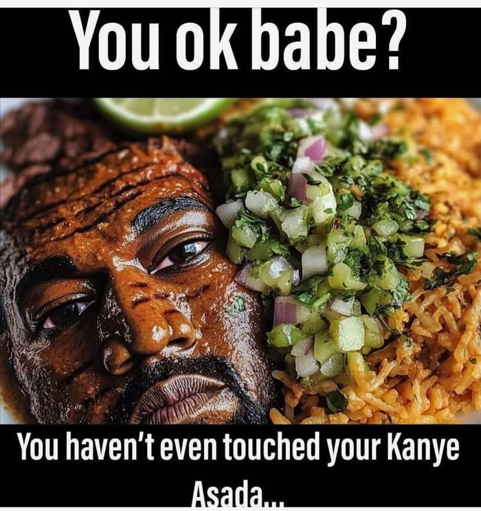 That Kanye asada looks delicious - 9GAG