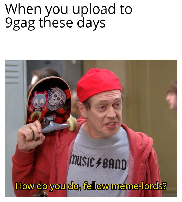 Old memes, they say... - 9GAG
