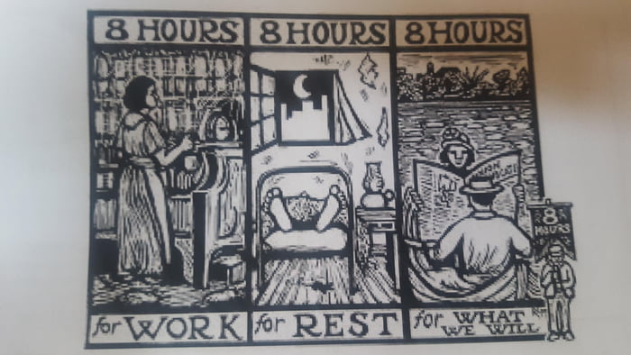8 hours 8 hours 8 hours for work for rest for we what will - 9GAG