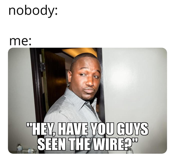 The wire - 9GAG
