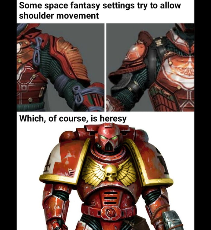 While we're at it, what's the most realistic high end bodyarmour in 40k? - 9GAG