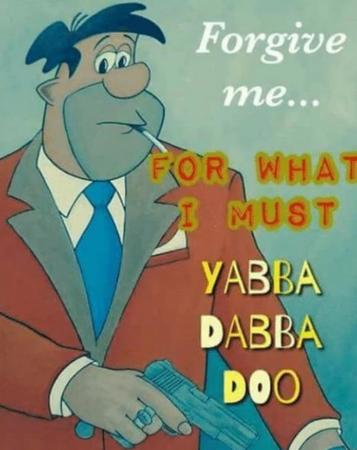 Fred Flintstone, Your Yabba Dabba Doom - 9GAG