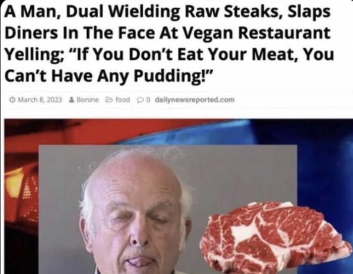 Meat Beat Maniac, the Slapper of Vegetable Eaters - 9GAG