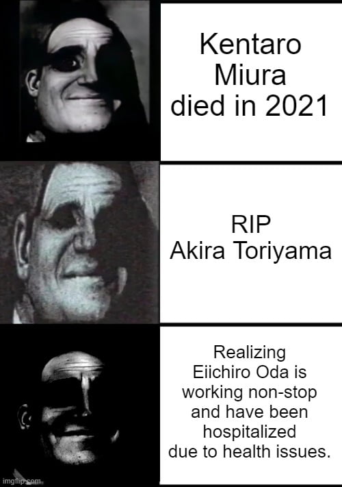 Don't you dare die Oda and finish One Piece for Akira's sake! - 9GAG