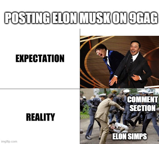 Thinking 9gag would simp for Elon? - 9GAG