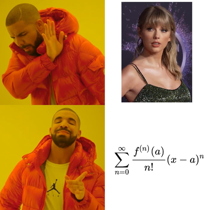 Every time you look up the Taylor Expansion formula - 9GAG