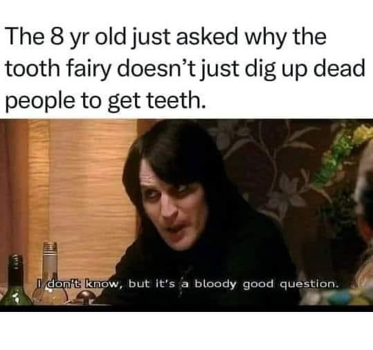 Tooth faeries are cute necromancers - 9GAG