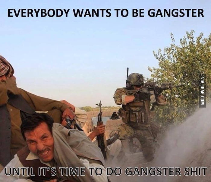 Everybody wants to be a gangster, until they get punched in the face ...