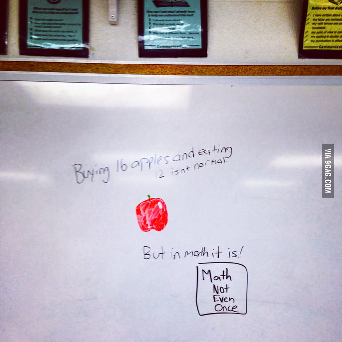 Math Not Even Once! - 9GAG