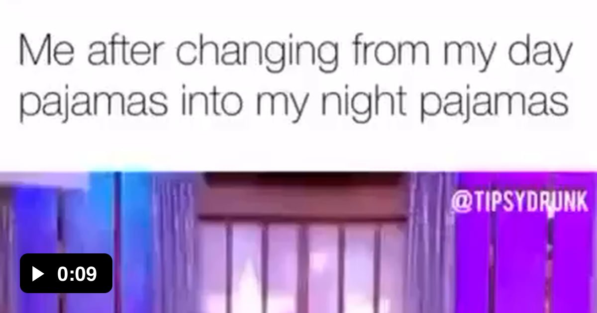 Night Pajamas ready? - 9GAG