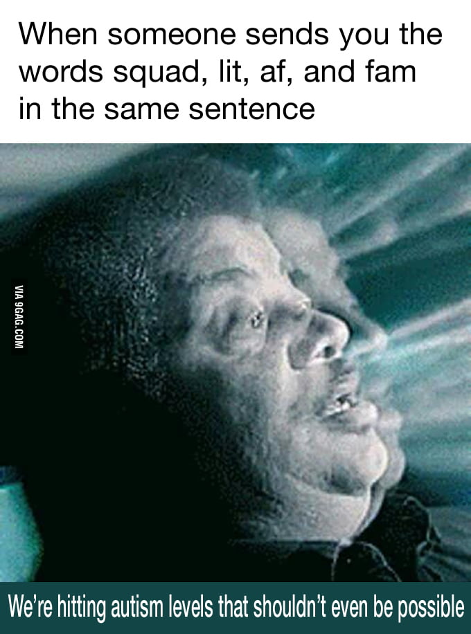 "It's lit af, fam" - 9GAG